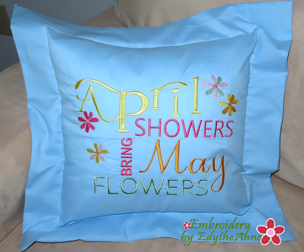 APRIL SHOWERS BRING MAY FLOWERS PILLOW Machine Embroidery Design ...